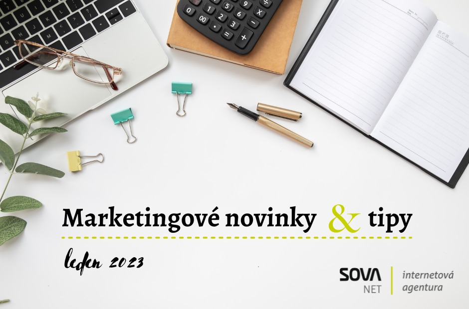 Marketingové novinky a tipy za leden 2023 | Internetová agentura SOVA NET