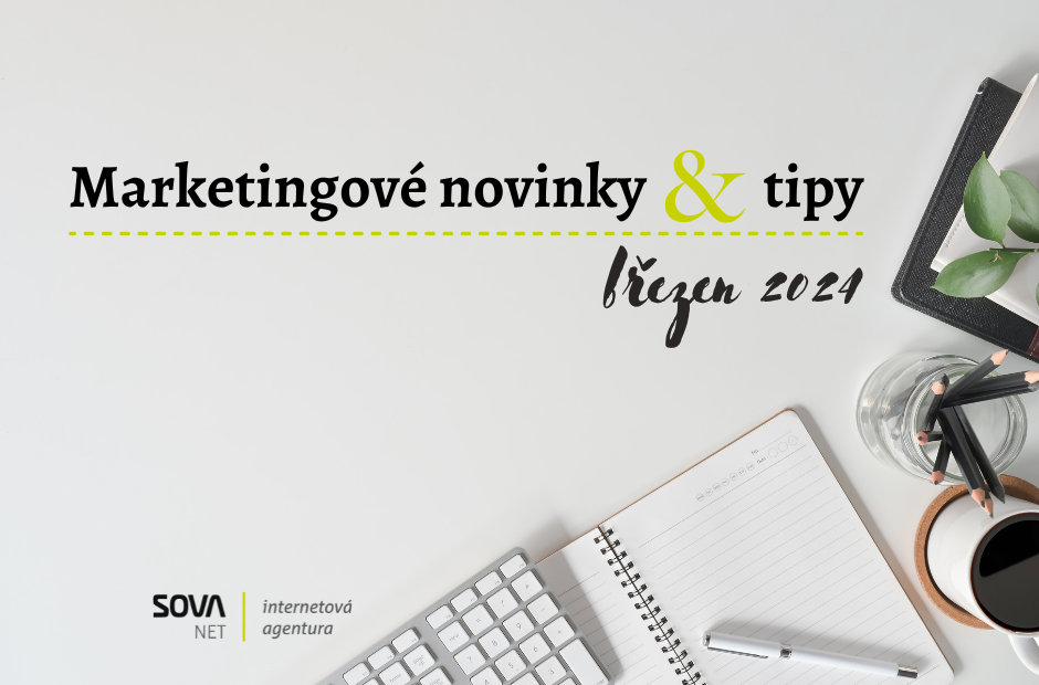 Marketingové novinky a tipy za březen 2024 | Internetová agentura SOVA NET